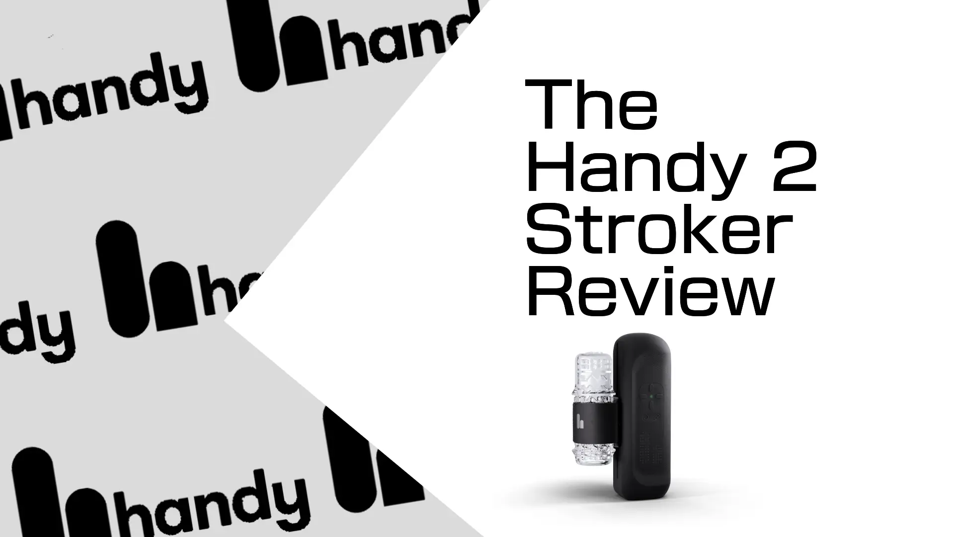 The Handy 2 Pro Stroker Review – Sex Toys Guy